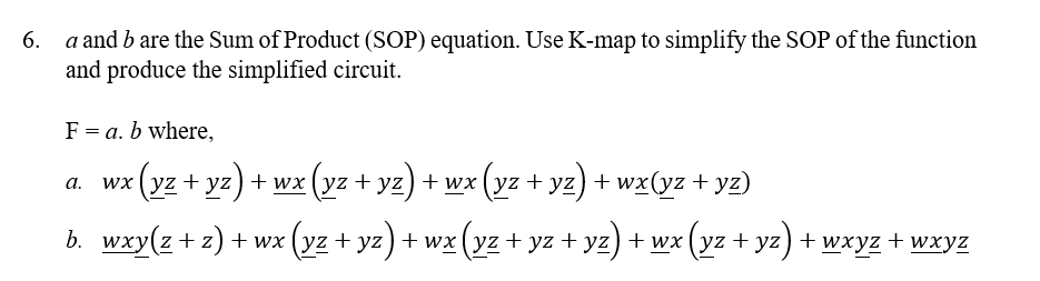 Solved 6. a and b are the Sum of Product (SOP) equation. Use | Chegg.com
