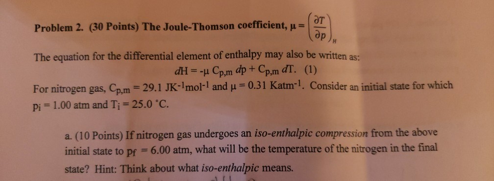 Solved OT Problem 2. (30 Points) The Joule-Thomson | Chegg.com