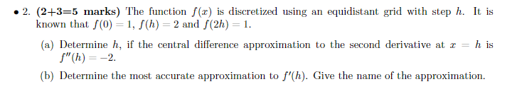 Solved 2. (2+3=5 marks) The function f(2) is discretized | Chegg.com