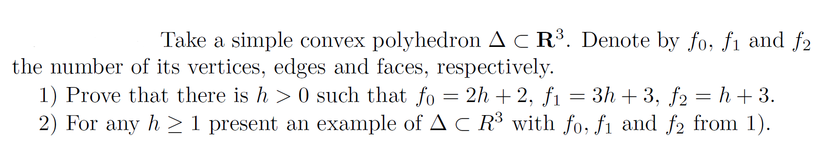 Solved Take a simple convex polyhedron A CR”. Denote by fo, | Chegg.com