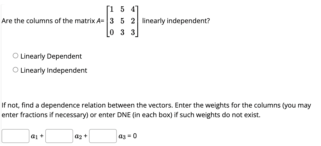 Solved Is this matrix linearly independent?linear | Chegg.com