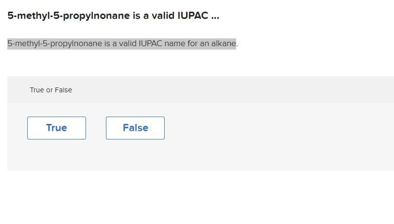 Solved 5-methyl-5-propylnonane is a valid IUPAC ... | Chegg.com