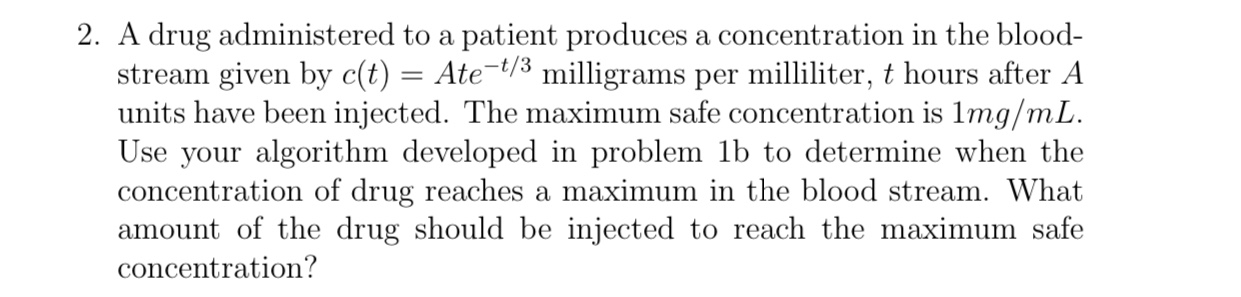 2. A drug administered to a patient produces a | Chegg.com