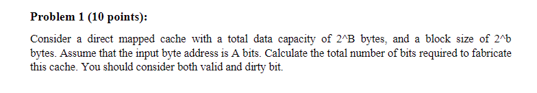 Solved Problem 1 (10 points): Consider a direct mapped cache | Chegg.com