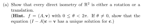 Solved a) Show that every direct isometry of R2 is either a | Chegg.com