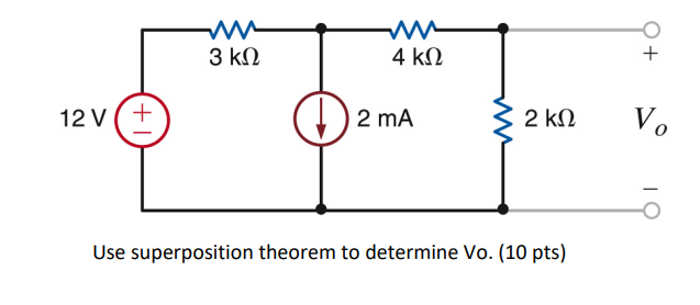 Solved Use superposition theorem to determine Vo. (10 pts) | Chegg.com Solved Use superposition theorem to determine Vo. (10 pts) | Chegg.com