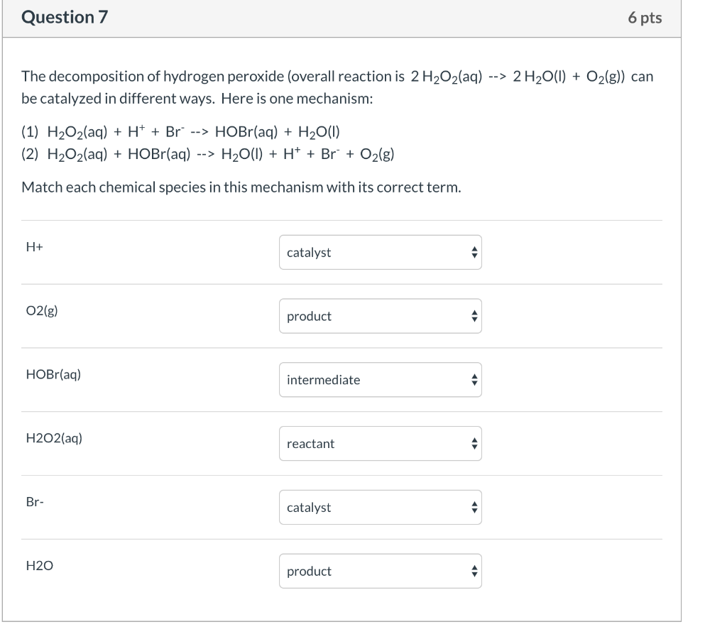 Solved Question 7 6 pts The decomposition of hydrogen | Chegg.com