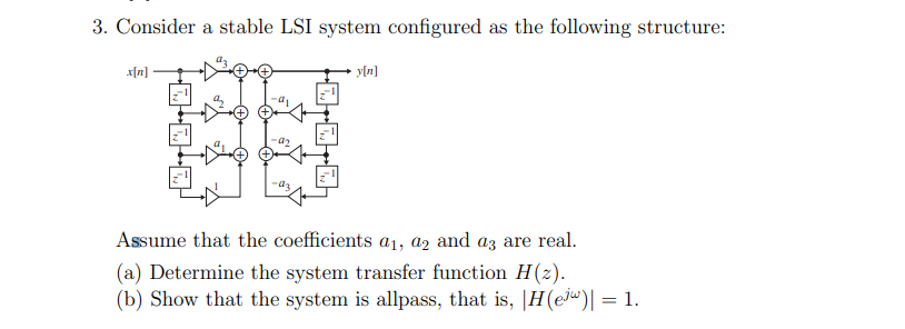 Solved 3. Consider a stable LSI system configured as the | Chegg.com