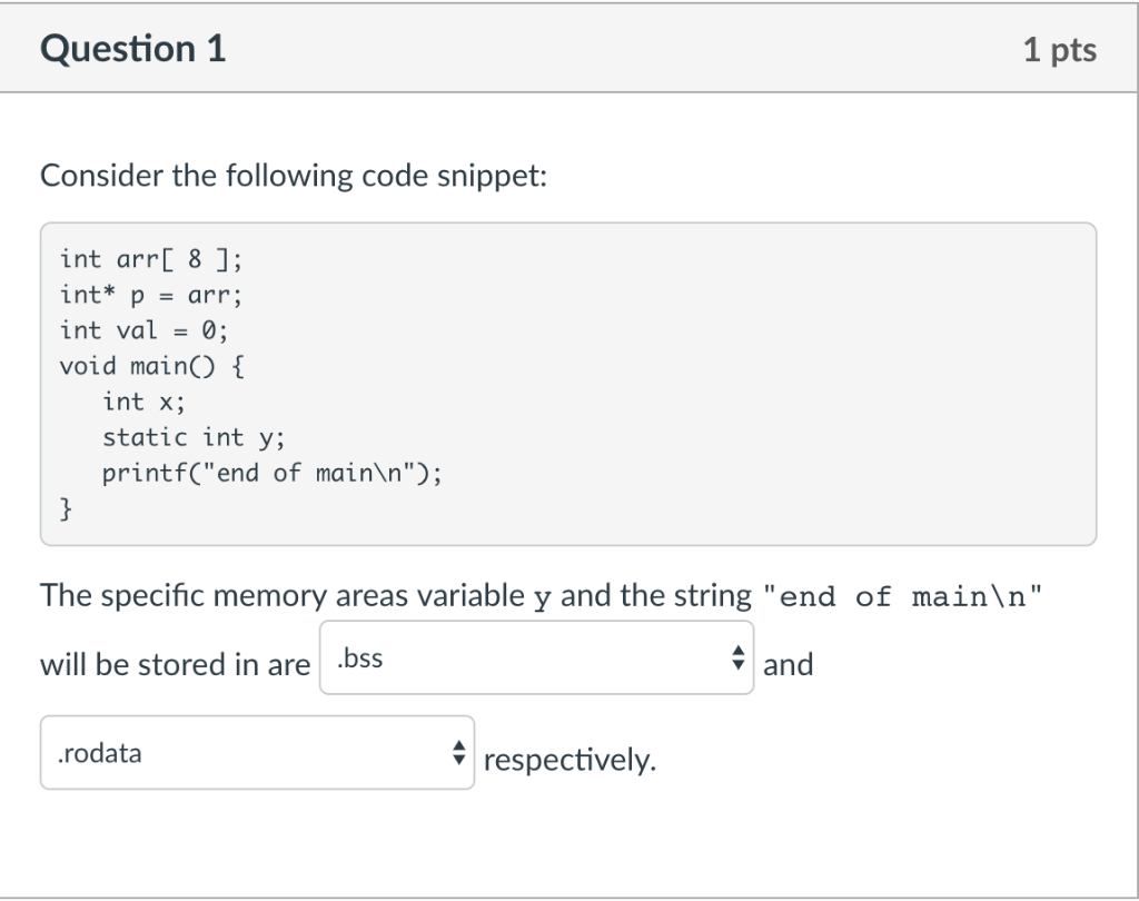 Solved Question 1 1 pts Consider the following code snippet: | Chegg.com