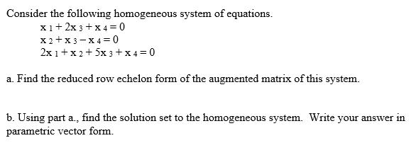 Solved Consider the following homogeneous system of | Chegg.com