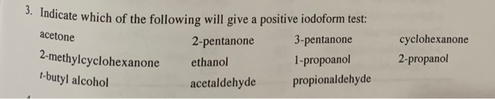 Solved 3. Indicate which of the following will give a | Chegg.com