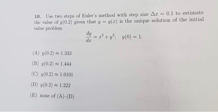 Solved 10. Use two steps of Euler's method with step size Ar | Chegg.com
