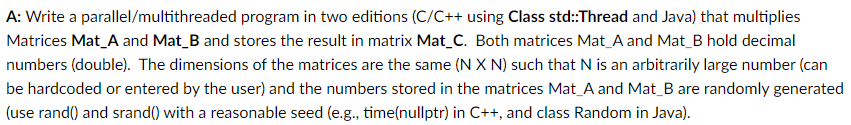 Solved A: Write a parallel/multithreaded program in two | Chegg.com