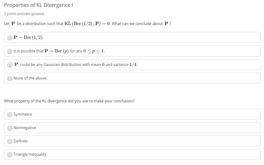Solved Properties of KL Divergence ! 2 points possible | Chegg.com