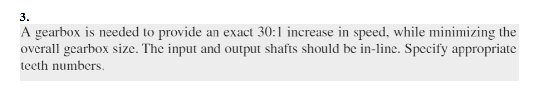 Solved A gearbox is needed to provide an exact 30:1 increase | Chegg.com