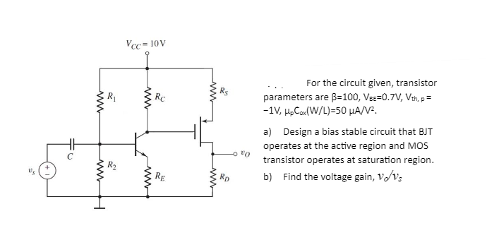 Solved For the circuit given, transistor parameters are | Chegg.com
