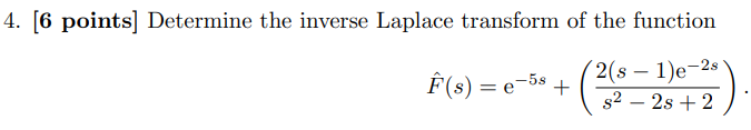 Solved [6 ﻿points] ﻿Determine the inverse Laplace transform | Chegg.com