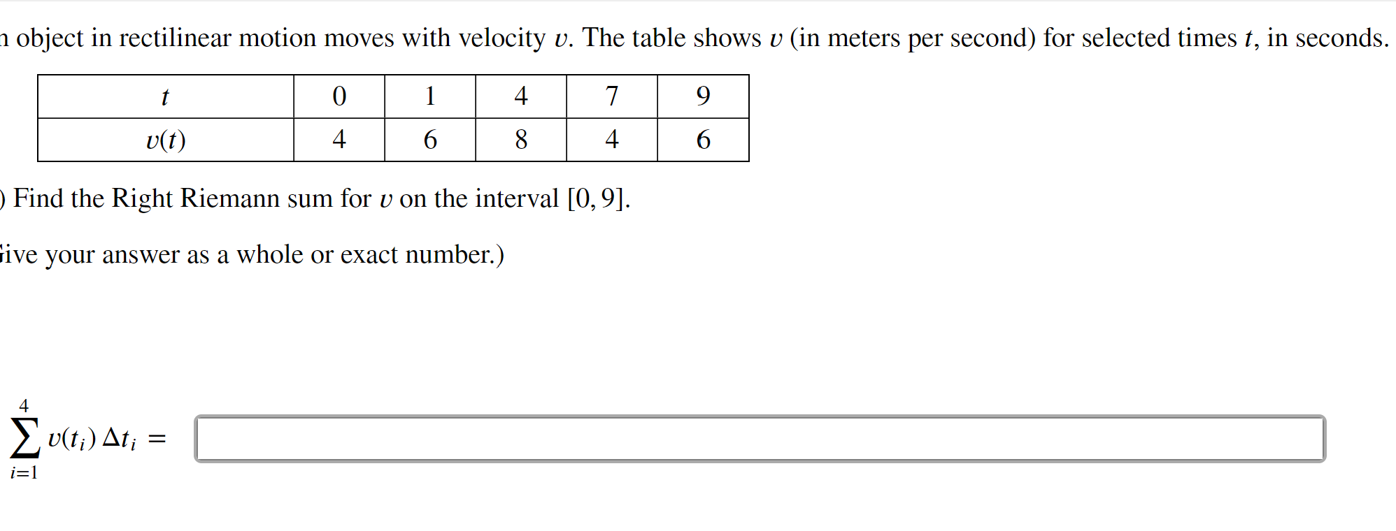 Solved object in rectilinear motion moves with velocity v. | Chegg.com