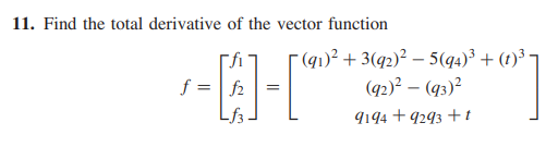 11. Find the total derivative of the vector function | Chegg.com