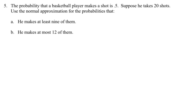 Solved The probability that a basketball player makes a shot | Chegg.com