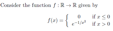 Solved Consider the function f:R→R given by f(x)={0e−1/x2 if | Chegg.com