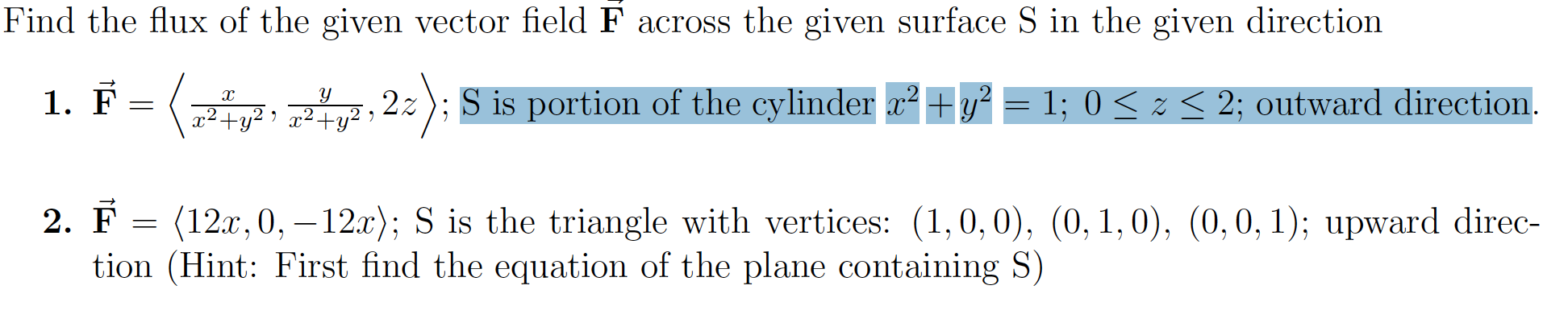 Solved 1. ⃗F=Dxx2+y2 , yx2+y2 , 2z E ; S is portion of the | Chegg.com