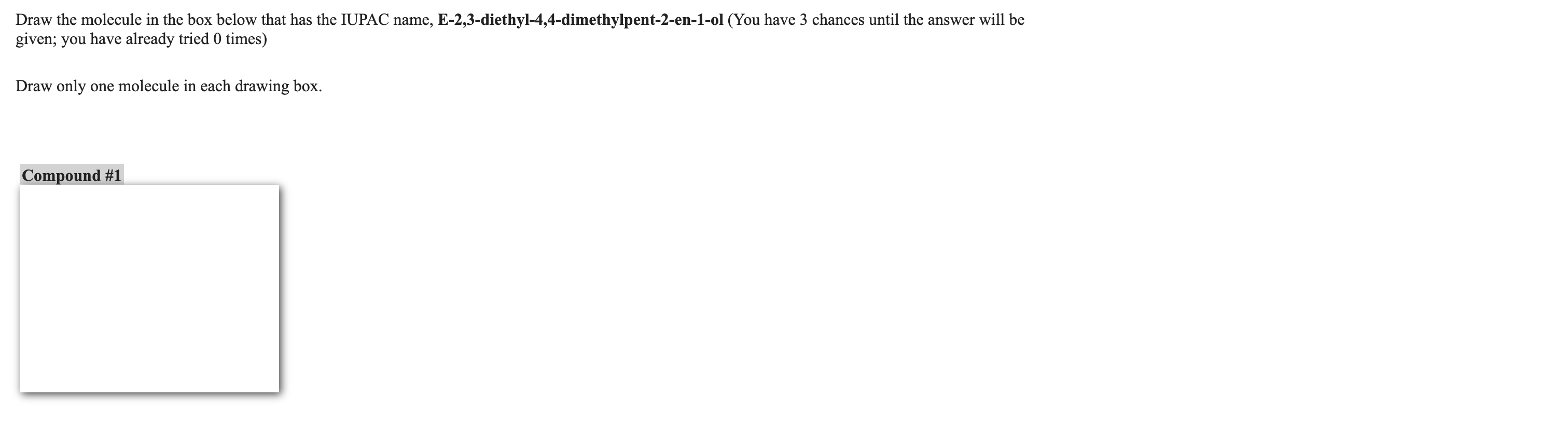 Solved Draw the molecule in the box below that has the IUPAC | Chegg.com
