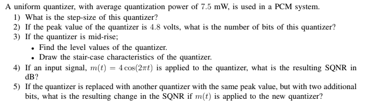 Solved A uniform quantizer, with average quantization power | Chegg.com