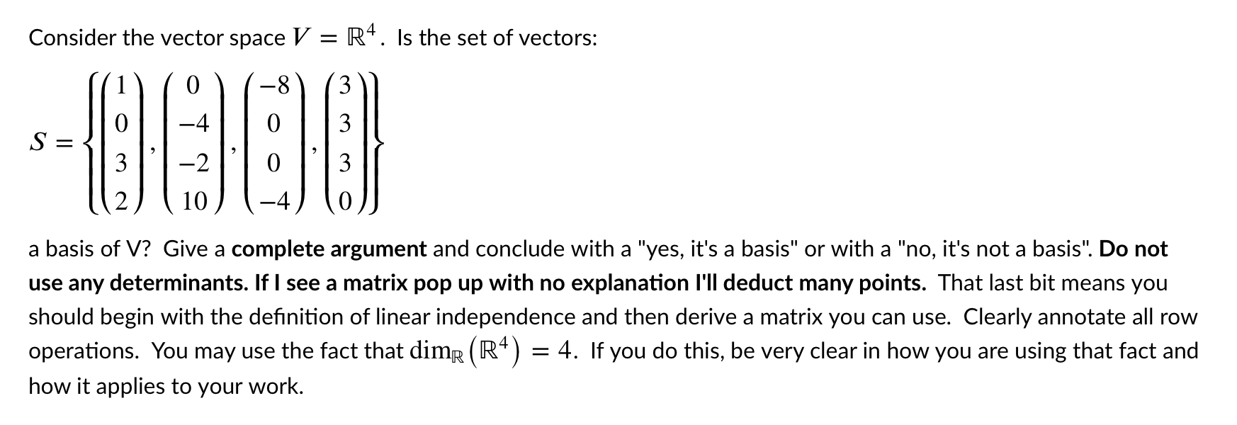 Solved Consider the vector space V = R4. Is the set of | Chegg.com