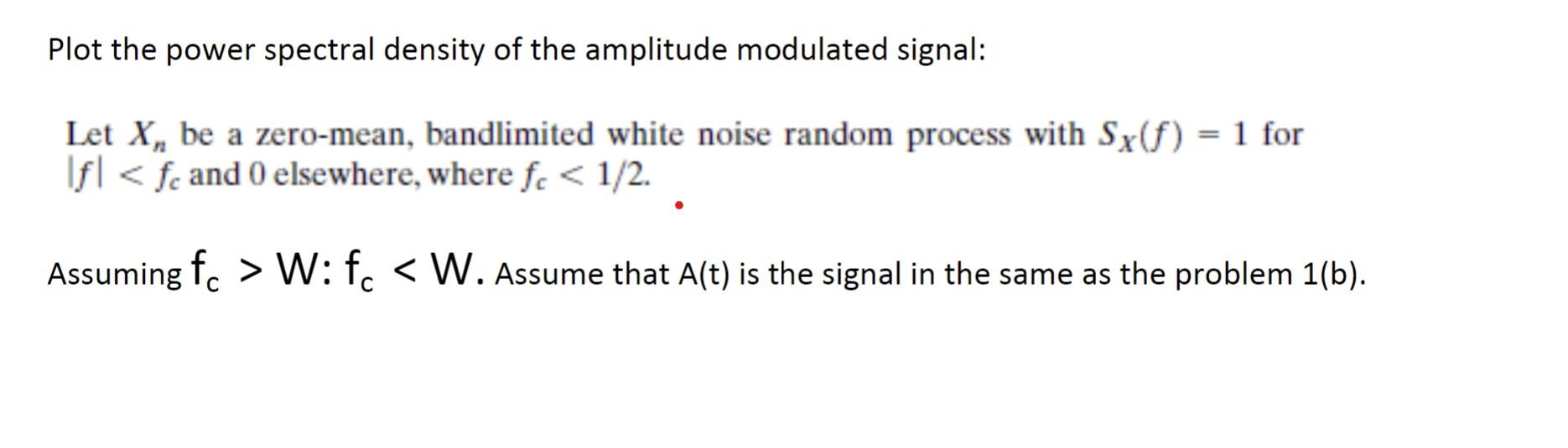 Solved Plot the power spectral density of the amplitude | Chegg.com