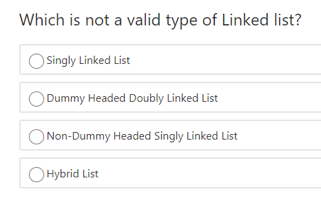 Solved Which is not a valid type of Linked list? Singly | Chegg.com