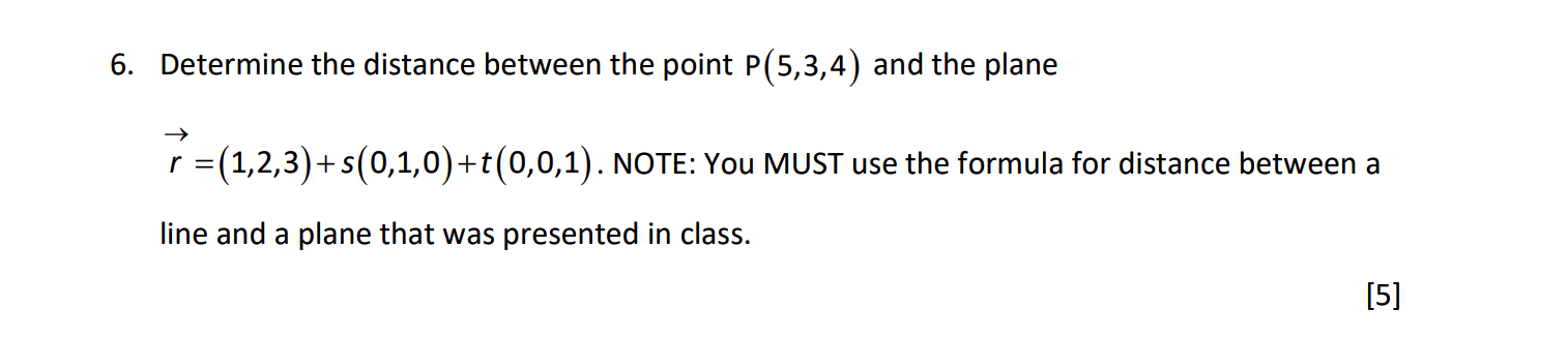 Solved 6. Determine the distance between the point P(5,3,4) | Chegg.com
