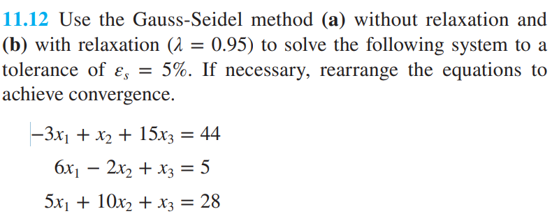 Solved 11.12 Use the Gauss-Seidel method (a) without | Chegg.com