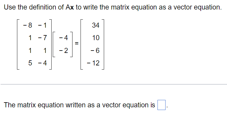 Solved Use the definition of Ax to write the matrix equation | Chegg.com