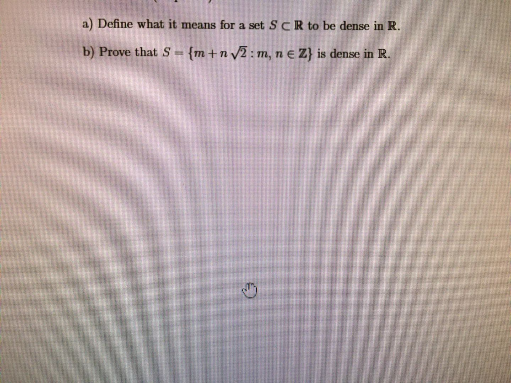 Solved a) Define what it means for a set SCR to be dense in | Chegg.com