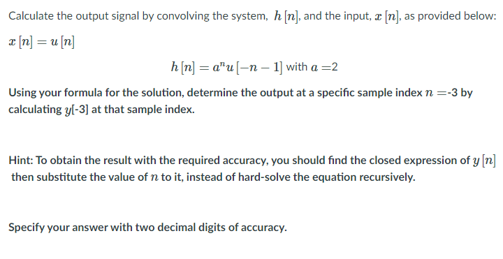 Solved Calculate the output signal by convolving the system, | Chegg.com