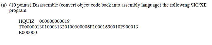 (a) (10 points) Disassemble (convert object code back | Chegg.com