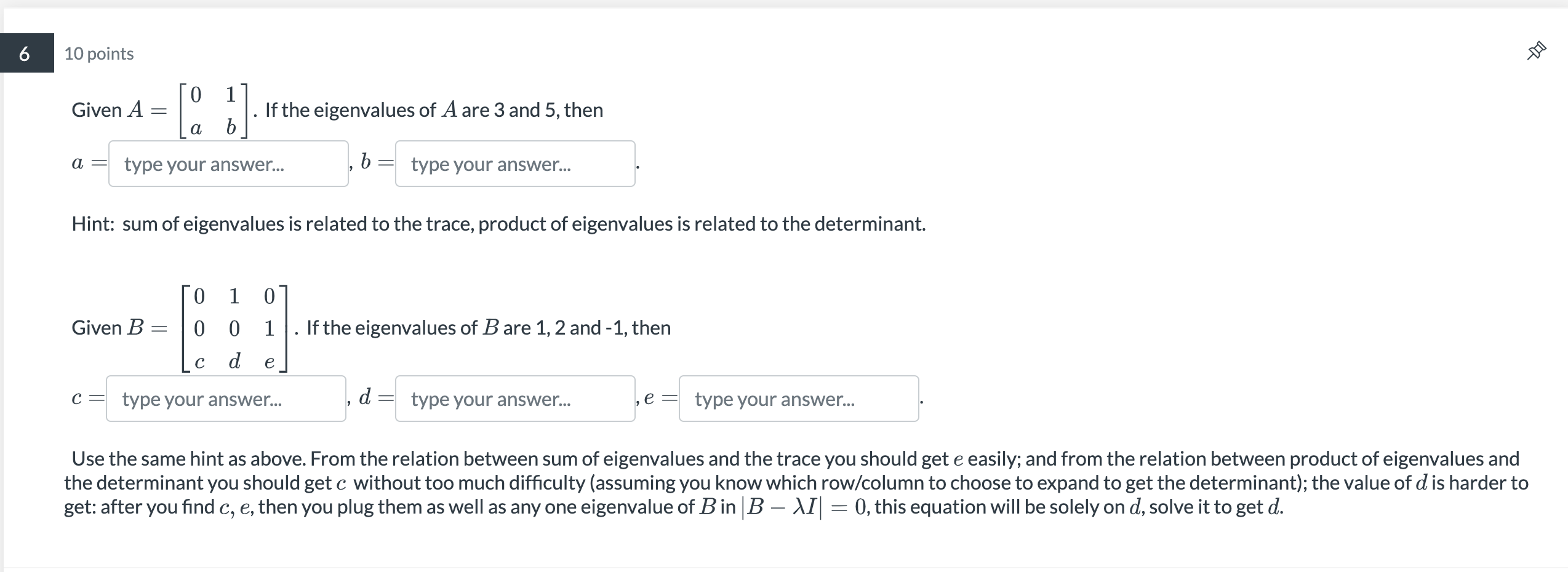 Solved 10 points Given A=[0a1b]. If the eigenvalues of A are | Chegg.com