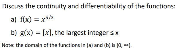 Solved Discuss the continuity and differentiability of the | Chegg.com