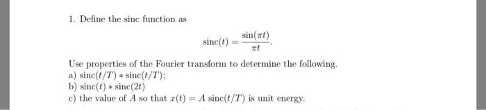Solved 1. Define the sinc function as sin( ?t) sine(t) | Chegg.com