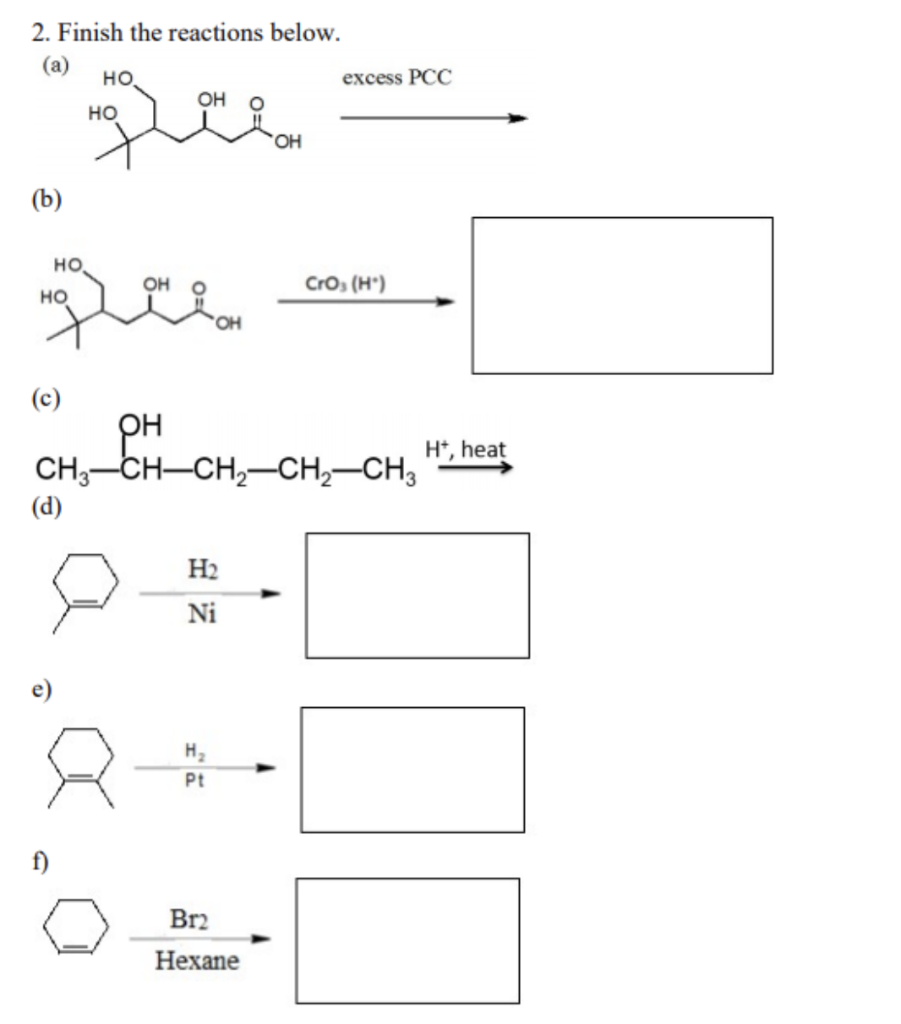 Solved 2. Finish the reactions below. (a) excess PCC (b) (c) | Chegg.com
