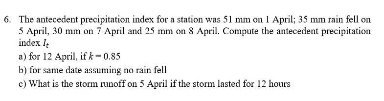 Solved 6. The antecedent precipitation index for a station | Chegg.com