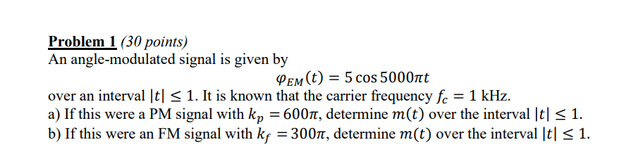 Solved Problem 1 (30 points) An angle-modulated signal is | Chegg.com Solved Problem 1 (30 points) An angle-modulated signal is | Chegg.com