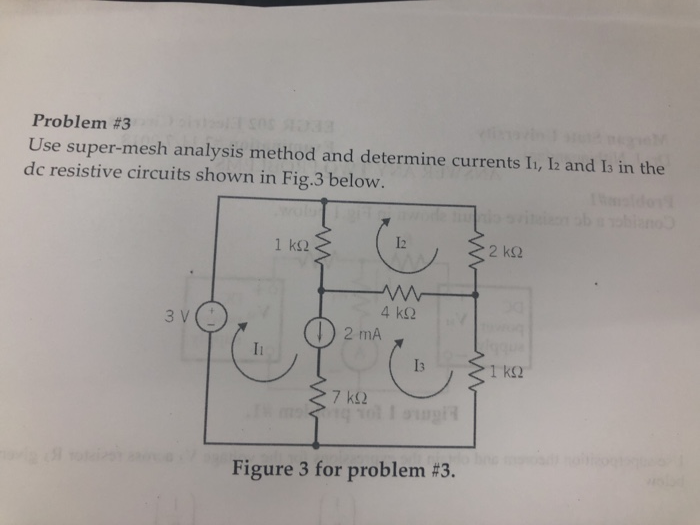 Solved Problem #3 Use super-mesh analysis method and | Chegg.com