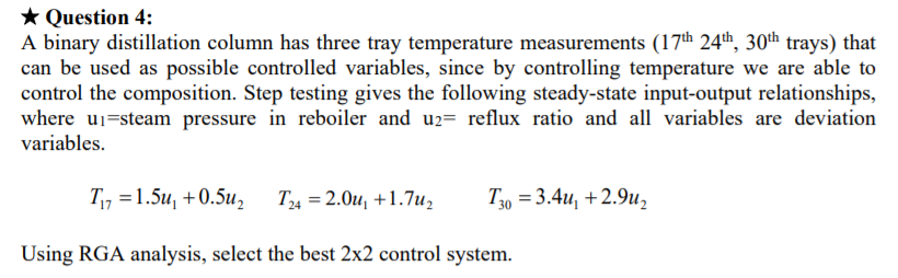 Solved * Question 4: A binary distillation column has three | Chegg.com