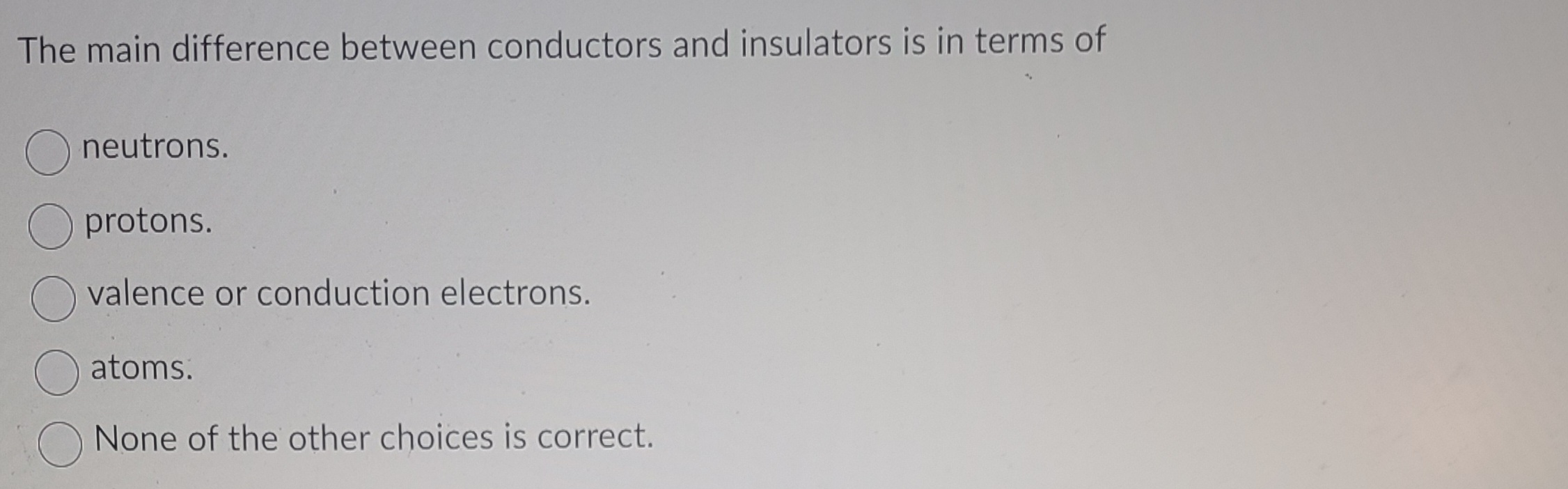 Solved The main difference between conductors and insulators | Chegg.com