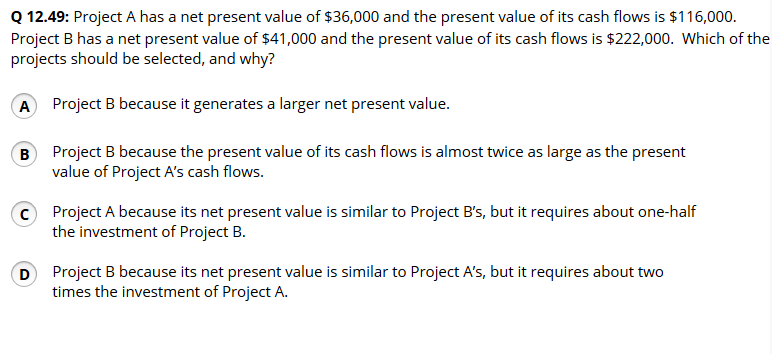 Solved Q 12.49: Project A has a net present value of $36,000 | Chegg.com