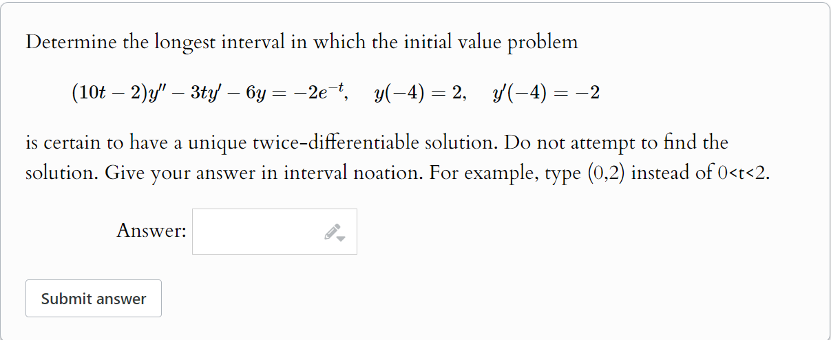 Solved Determine the longest interval in which the initial | Chegg.com