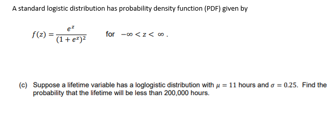 Solved A standard logistic distribution has probability | Chegg.com