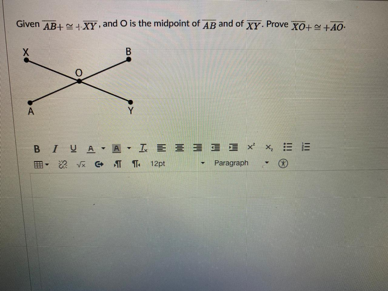 Solved Given AB+~+XY, and is the midpoint of AB and of XY. | Chegg.com